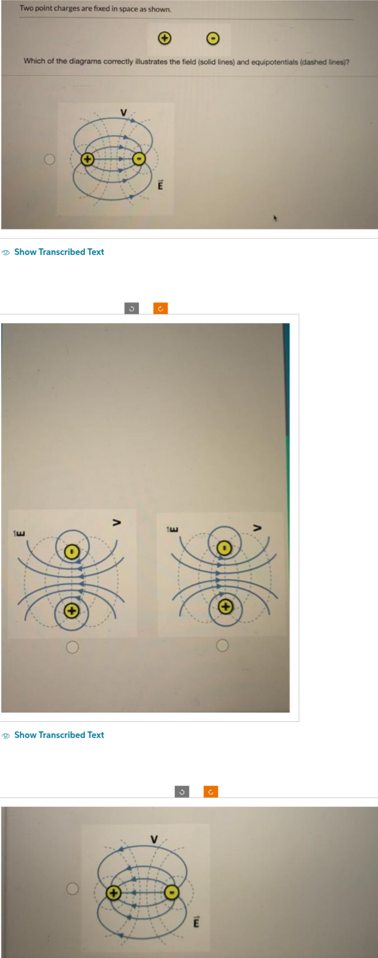 Two point charges are fixed in space as shown. Which of the diagrams ...