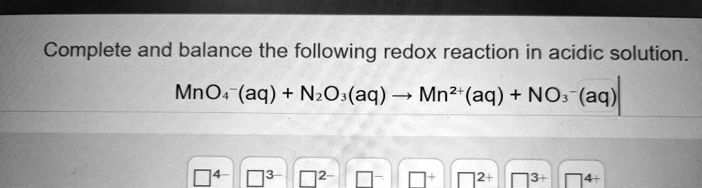 SOLVED: Complete and balance the following redox reaction in acidic ...