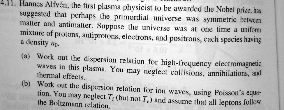 SOLVED: Hannes AlfvÃ©n, the first plasma physicist to be awarded the ...