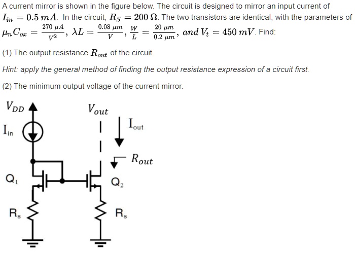 SOLVED: A current mirror is shown in the figure below. The circuit is designed to mirror an ...