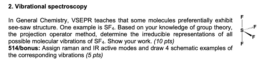 SOLVED: In General Chemistry, VSEPR teaches that some molecules preferentially exhibit a see-saw ...