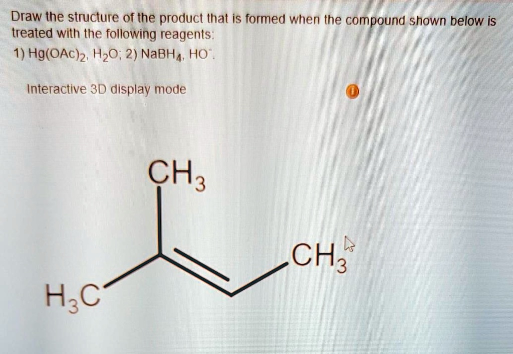 SOLVED: Draw the structure of the product that is formed when the compound shown below is ...