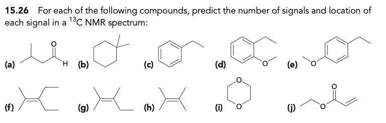 1526 for each of the following compounds predict the number of signals and location of each ...