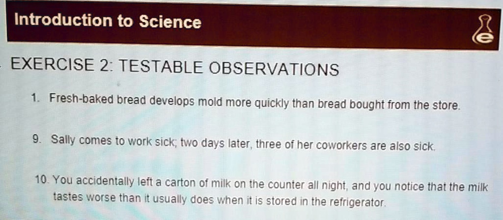 SOLVED: Introduction to Science EXERCISE 2: TESTABLE OBSERVATIONS Fresh ...