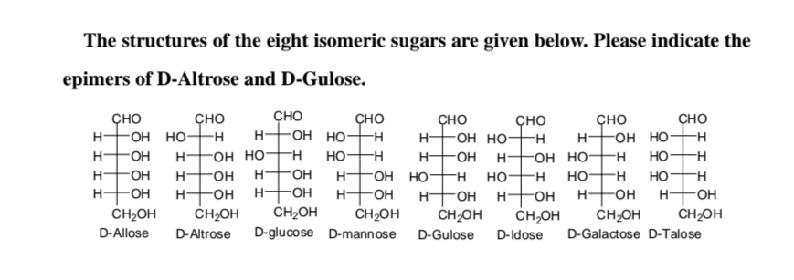 SOLVED: The structures of the eight isomeric sugars are given below ...