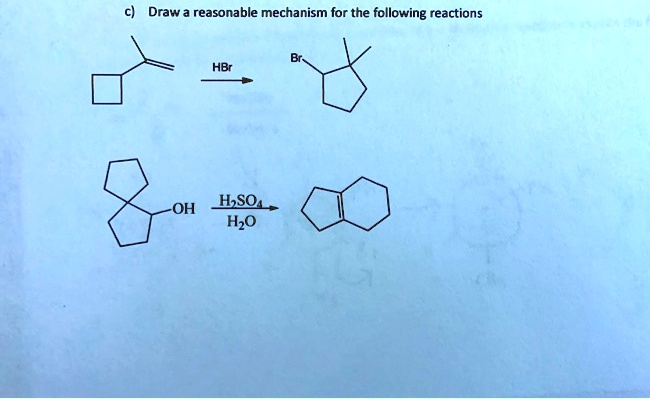 SOLVED: Draw a reasonable mechanism for the following reactions HBr OH HSQL HzO