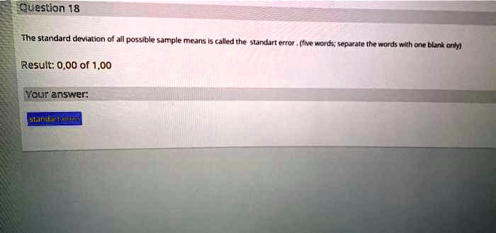 SOLVED: question 18 The standard deviation of all possible sample means ...