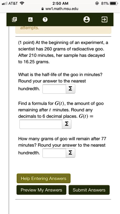 SOLVED: AT T 2:50 AM 81 wwImathmsu.edu 0 attempts 9 point) At the ...