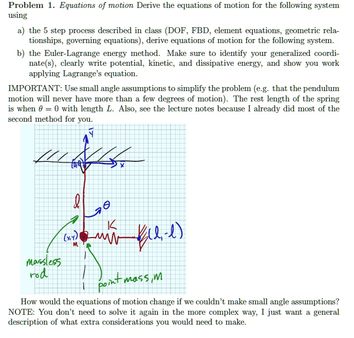 Problem 1. Equations of motion Derive the equations of motion for the following system using a ...