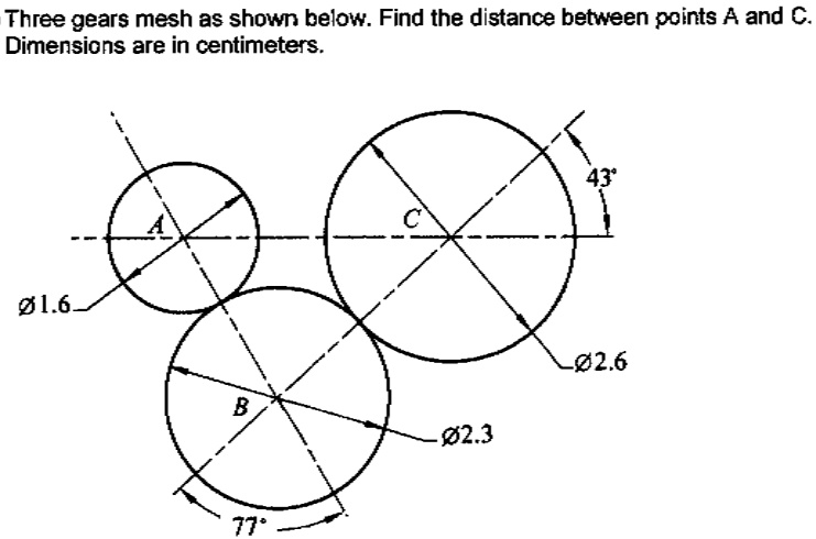 SOLVED: Three gears mesh as shown below. Find the distance between ...