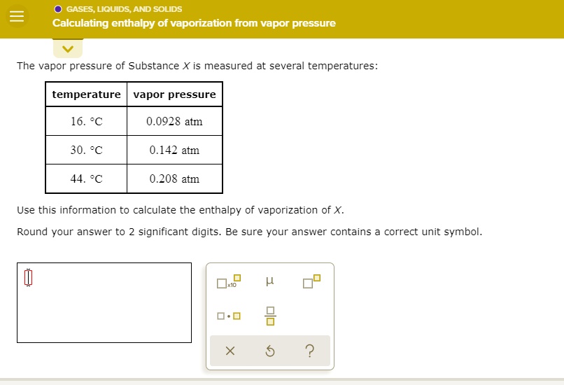 SOLVED:GASES uquids; AND SoLids Calculating enthalpy of vaporization ...