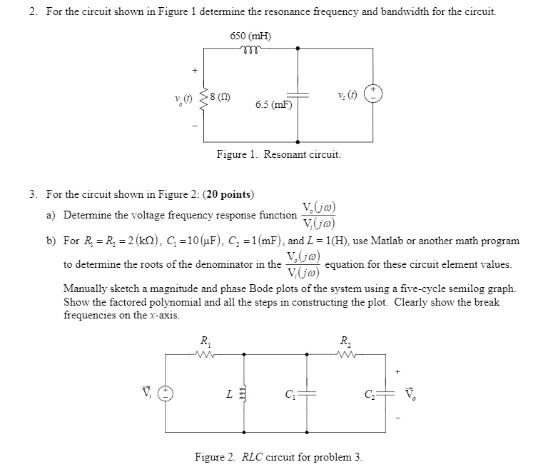 SOLVED: For the circuit shown in Figure 1, determine the resonance frequency and bandwidth for ...