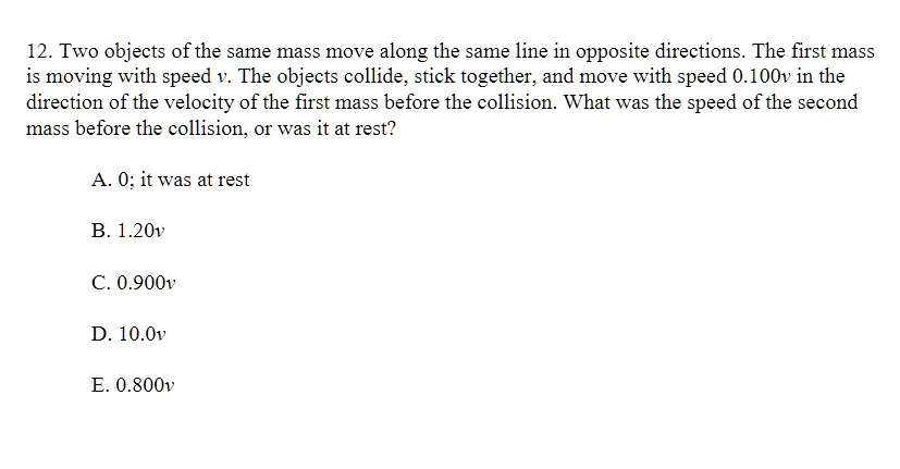 SOLVED: 12. Two objects of the same mass move along the same line in ...