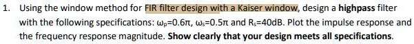 SOLVED: Use MATLAB to design the following filter. Using the window ... SOLVED: Use MATLAB to design the following filter. Using the window ...