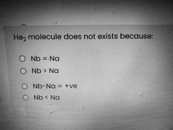 hez molecule does not exists because nb na 0 nb na nb na ve nb na 52567