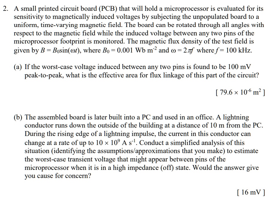 SOLVED: A small printed circuit board (PCB) that will hold a microprocessor is evaluated for its ...