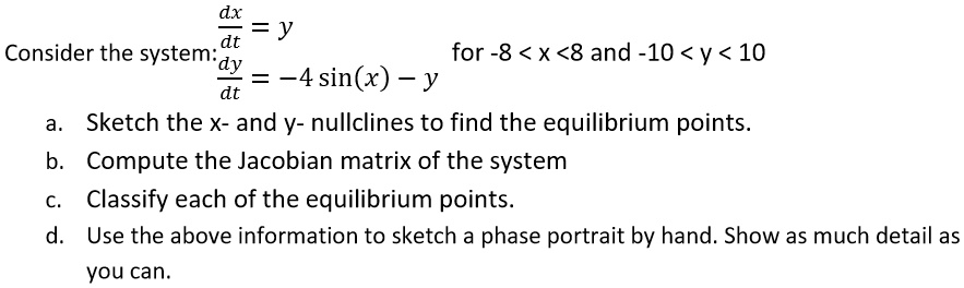 SOLVED: dx/dt = y Consider the system for -8