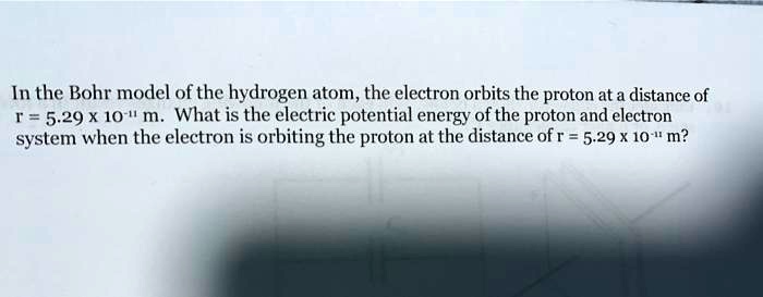 SOLVED: In the Bohr model ofthe hydrogen atom, the electron orbits the proton at a distance of T ...