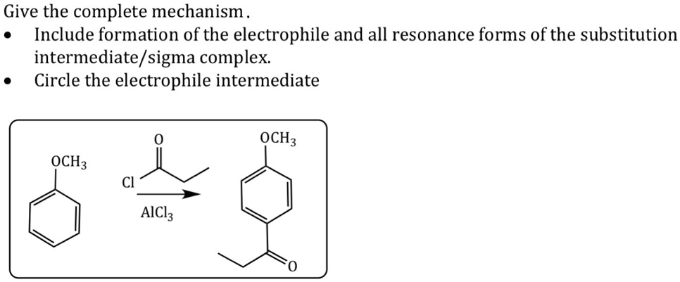 SOLVED: Give the complete mechanism. Include formation of the ...