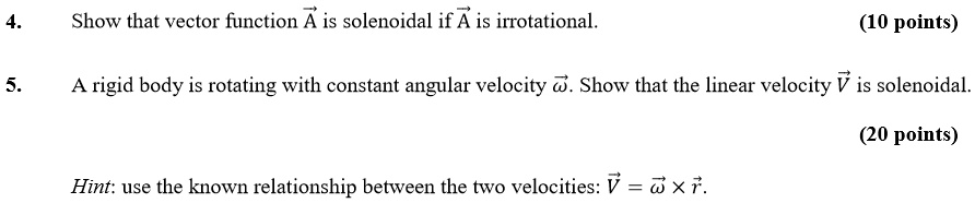 SOLVED: Show that vector function A is solenoidal if A is irrotational ...