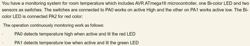 SOLVED: You have a monitoring system for room temperature which includes an AVR ATmega16 ...