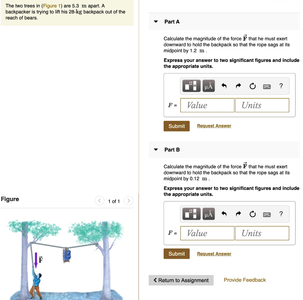 SOLVED: The two trees in (Figure 1) are 5.3 m apart. A backpacker is ...