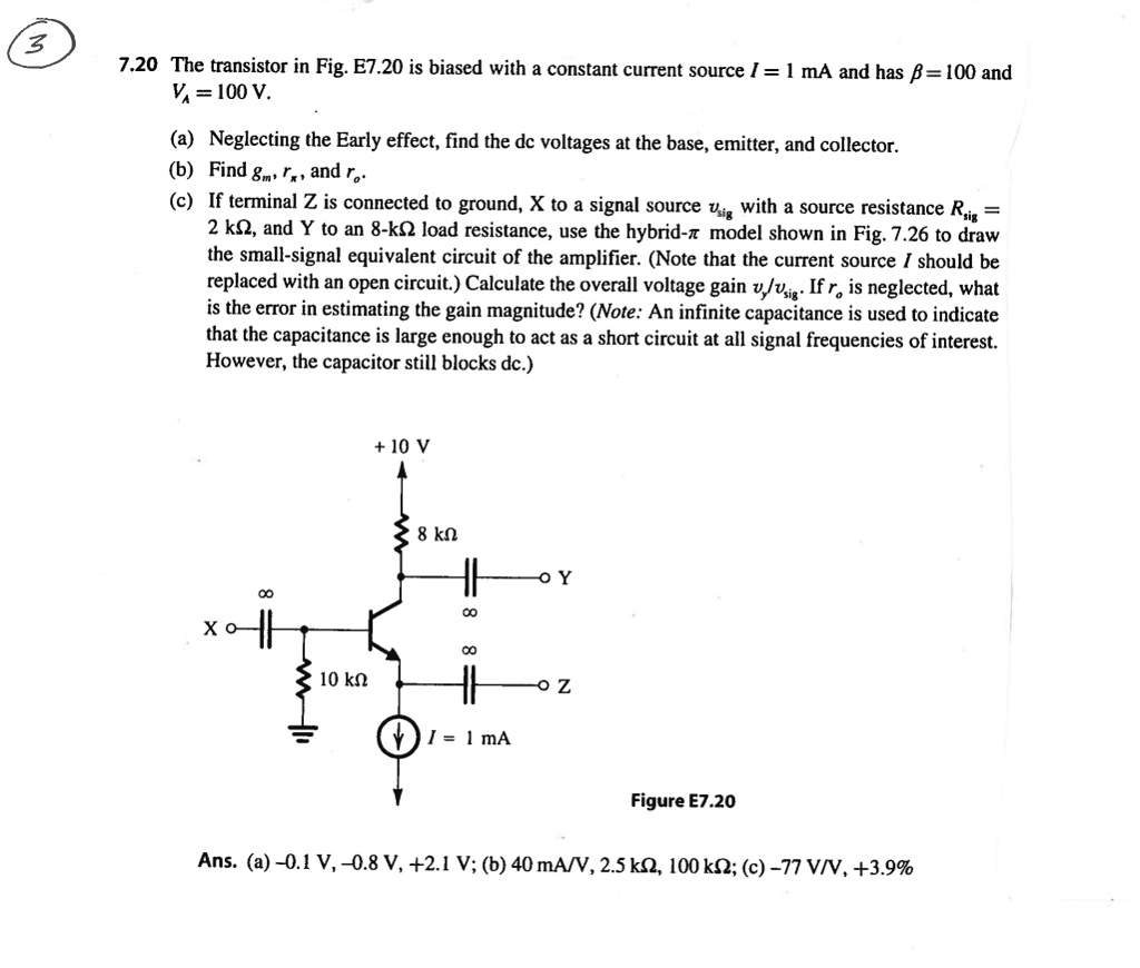 SOLVED: 7.20 The transistor in Fig.E7.20 is biased with a constant ...