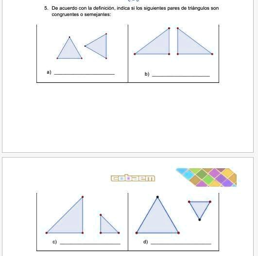 SOLVED: los siguientes pares de triángulos son congruencia o Semejantes ...
