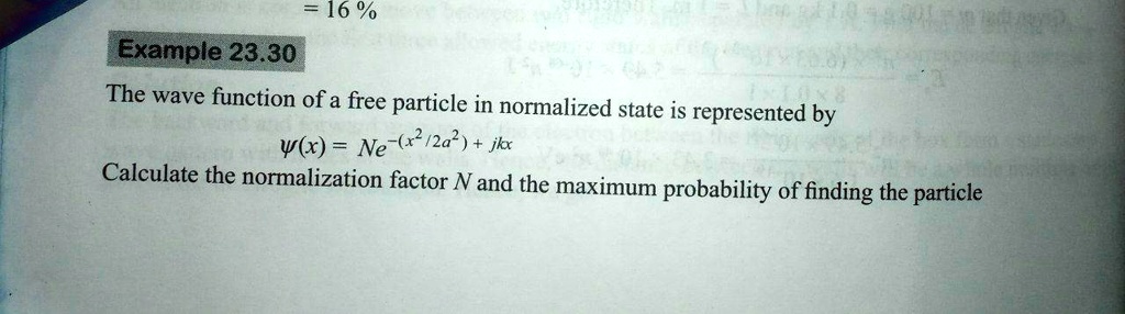 SOLVED: The wave function of a free particle in a normalized state is ...