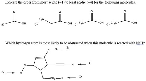 SOLVED: Indicate the order from mnost acidic (=])to least acidic for ...