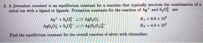 SOLVED:formation constant is an equilibrium constant for reaction that ...