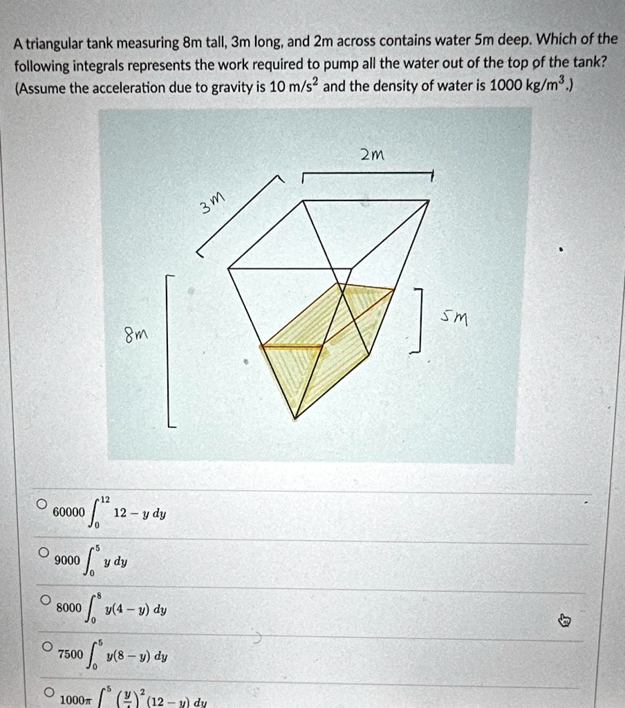 A triangular tank measuring 8m tall, 3m long, and 2m across contains ...