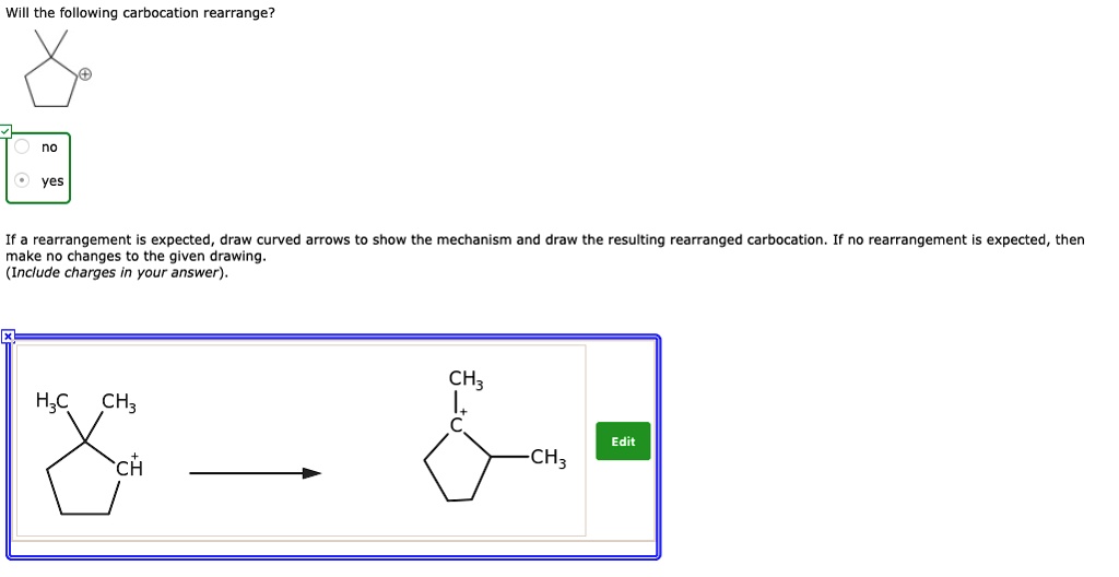 SOLVED: Will the following carbocation rearrange? yes If a ... SOLVED: Will the following carbocation rearrange? yes If a ...
