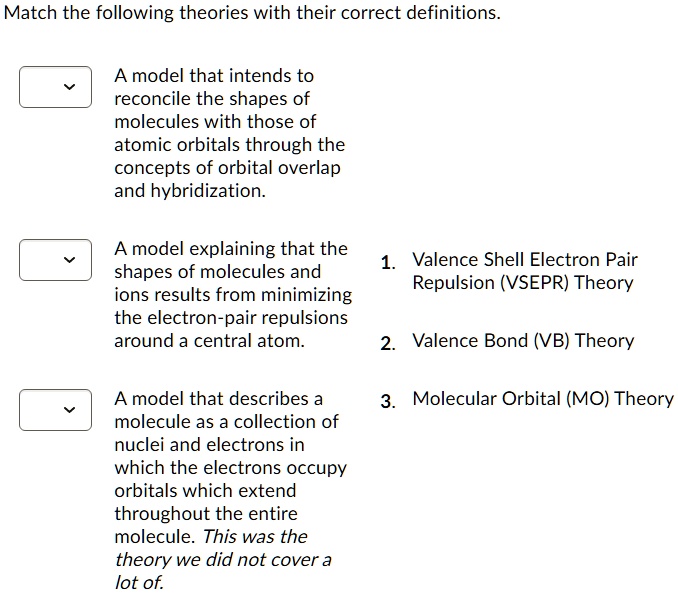 SOLVED: Match the following theories with their correct definitions A ...
