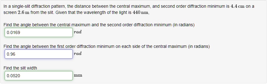 SOLVED: screen 2.6 m from the slit. Given that the wavelength of the light is 440 nm Find the ...
