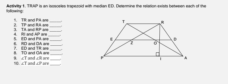 SOLVED: Activity 1. TRAP is an isosceles trapezoid with median ED. Determine the relation exists ...