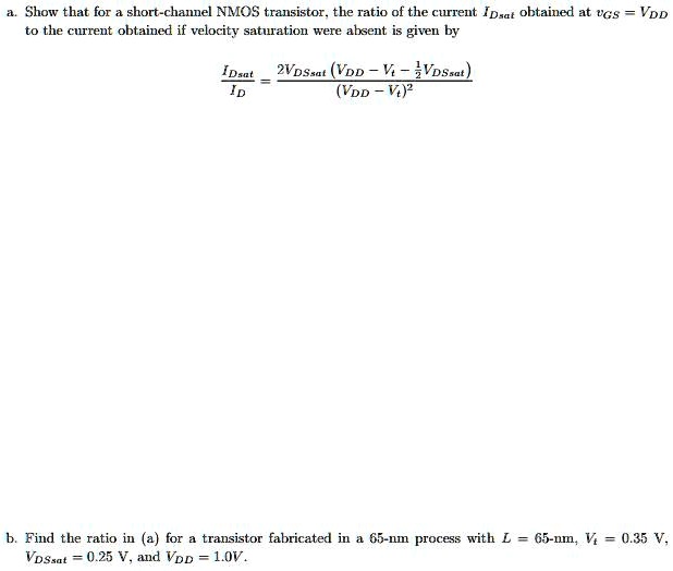 a. Show that for a short-channel NMOS transistor, the ratio of the ...