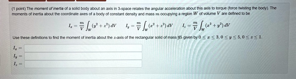 Point The Moment Of Inertia Of A Solid Body About An Axis In 3 Space Relates The Angular