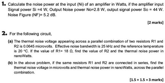 SOLVED: Calculate the noise power at the input (Ni) of an amplifier in Watts, if the amplifier ...