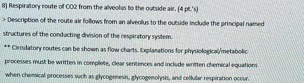 SOLVED: "8) Respiratory route of CO2 from the alveolus to the outside ...