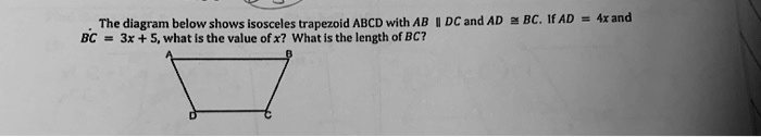 SOLVED: The diagram below shows an isosceles trapezoid ABCD with AB = DC and AD = 3r + 5. What ...