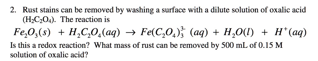 2 rust stains can be removed by washing a surface with a dilute ...