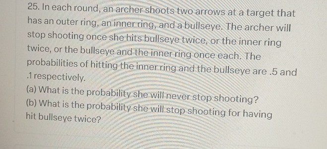 25. In each round, an archer shoots two arrows at a target...