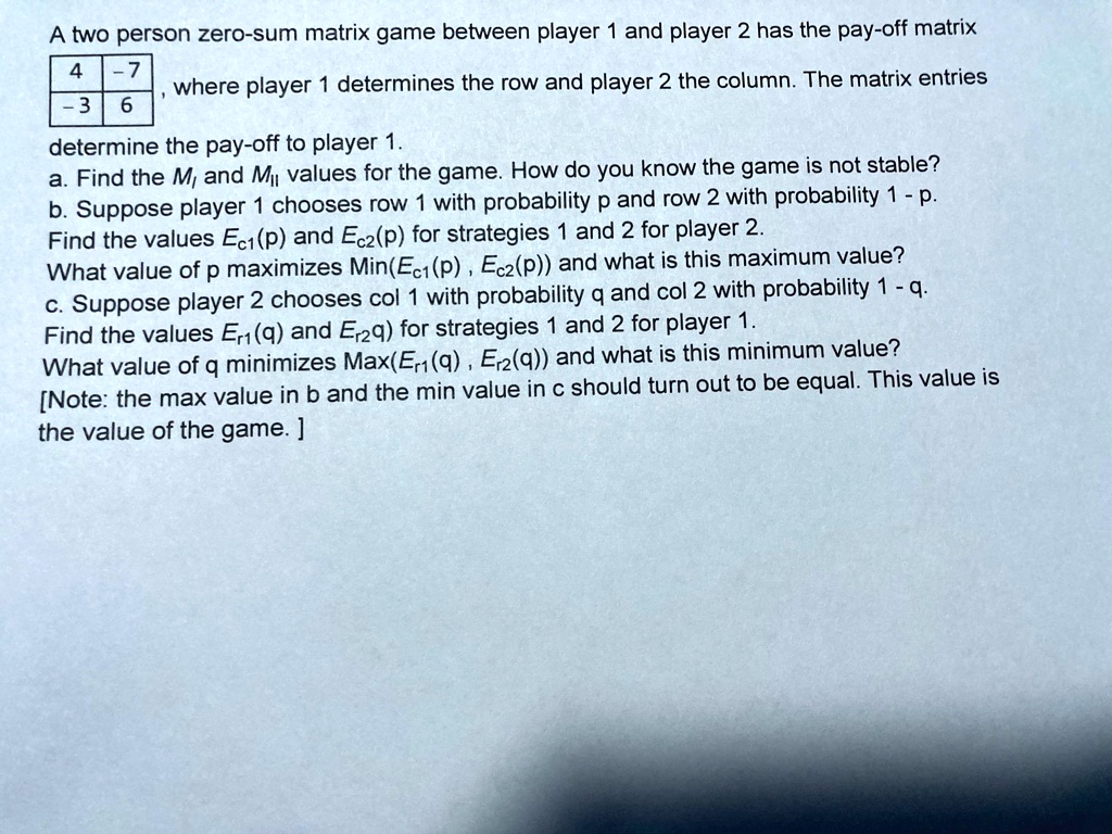 a two person zero sum matrix game between player and player 2 has the ...