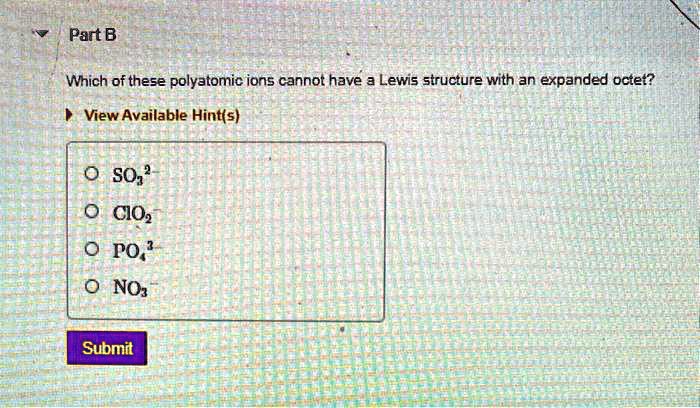 SOLVED: Which of these polyatomic ions cannot have a Lewis structure ...