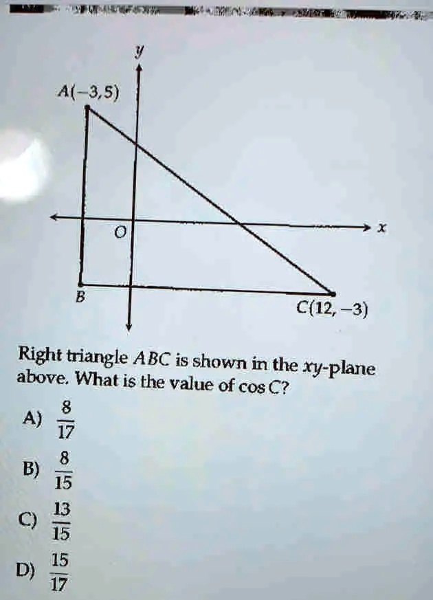 SOLVED: A(-3,5) C(12,-3) Right triangle ABC is shown in the above: What ...