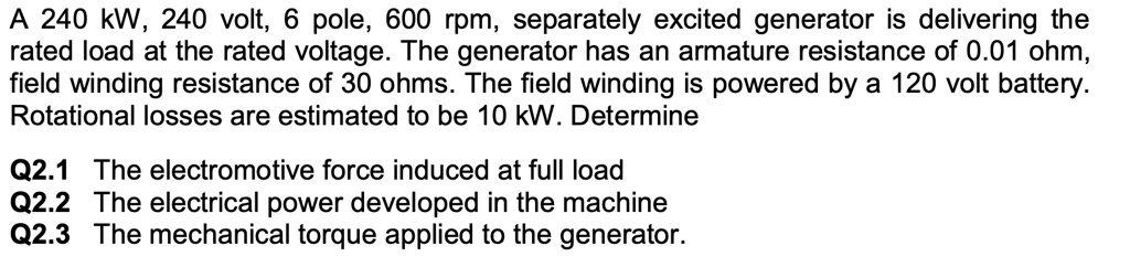 SOLVED: A 240 kW, 240 volt, 6 pole, 600 rpm, separately excited ...