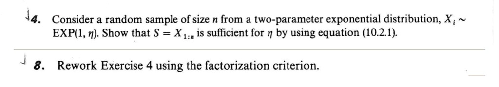 4 Consider A Random Sample Of Size N From A Two Parameter Exponential Distribution Xi ∼ Exp 1
