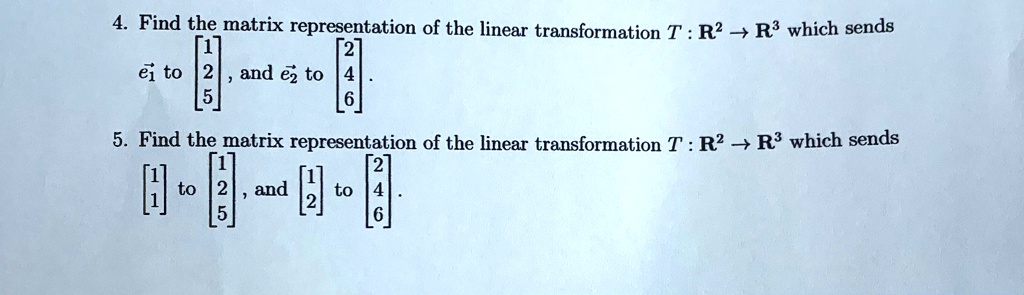Solved Find The Matrix Representation Of The Linear Transformation T