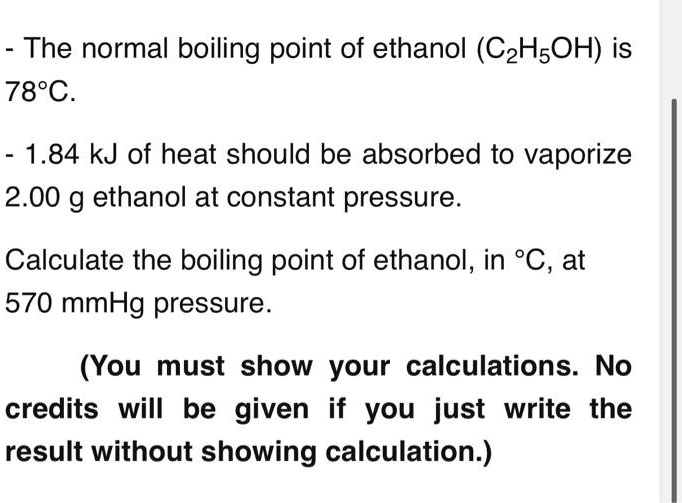 SOLVED: The normal boiling point of ethanol (C2H5OH) is 78.4Â°C. 1.84 ...